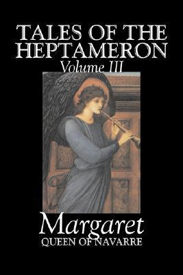 Tales of the Heptameron (3) by Marguerite de Navarre | Goodreads