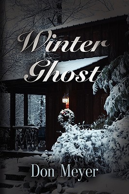 Winter Ghost by Don Meyer | Goodreads