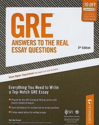 GRE Answers to the Real Essay Questions by Mark Alan Stewart | Goodreads