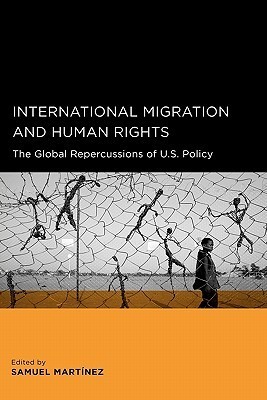 International Migration and Human Rights: The Global Repercussions of U ...