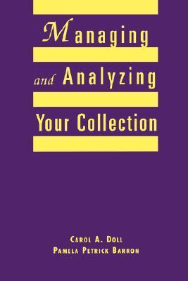 Managing and Analyzing Your Collection: A Practical Guide for Small ...