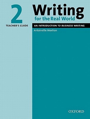 Writing for the Real World 2: An Introduction to Business Writing ...