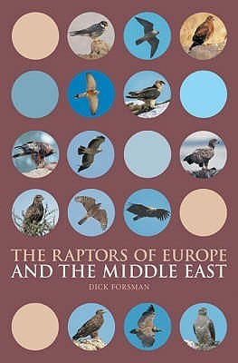 The Raptors of Europe and the Middle East by Dick Forsman | Goodreads