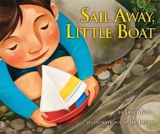 Sail Away, Little Boat (Carolrhoda Picture Books) by Janet Buell ...