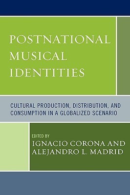 Postnational Musical Identities: Cultural Production, Distribution, and ...