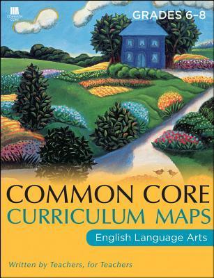 Common Core Curriculum Maps in English Language Arts: Grades 6-8 by ...