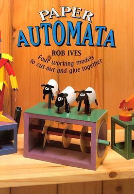 Paper Automata: Four Working Models to Cut Out and Glue Together by Rob ...
