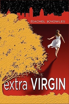 Extra Virgin by Rachel Knowles | Goodreads