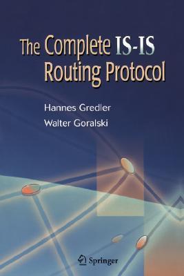 The Complete IS-IS Routing Protocol by Hannes Gredler | Goodreads