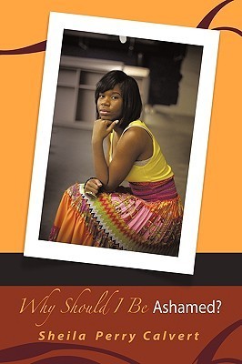 Why Should I Be Ashamed: Who Could Live Through It? by Sheila Perry ...