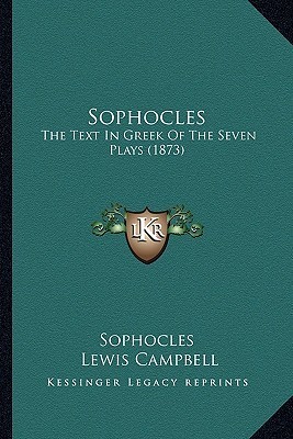 The Text in Greek of the Seven Plays by Sophocles | Goodreads