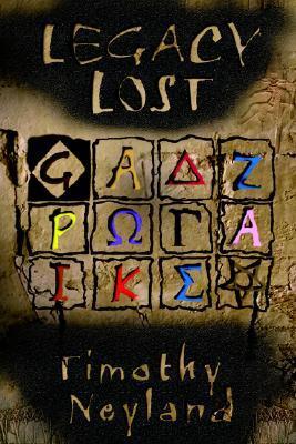 Legacy Lost by Timothy Neyland | Goodreads