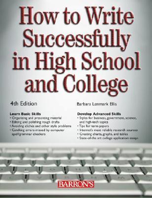 How to Write Successfully in High School and College by Barbara Lenmark ...