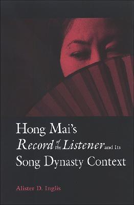 Hong Mai's Record of the Listener and Its Song Dynasty Context by ...