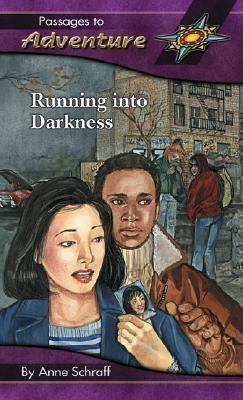Running into Darkness by Anne E. Schraff | Goodreads