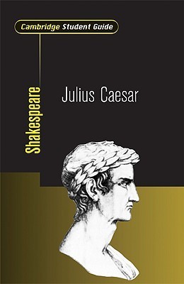 Cambridge Student Guide to Julius Caesar by Anthony Davies | Goodreads