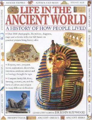Life in the Ancient World: A History of People and How They Lived by ...