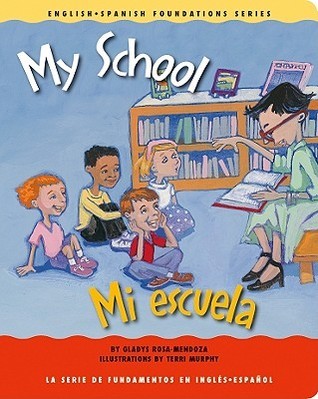 My School / Mi escuela by Gladys Rosa-Mendoza | Goodreads