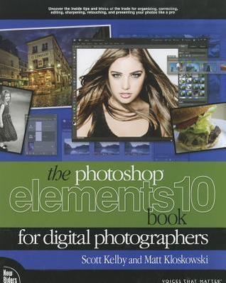 The Photoshop Elements 10 Book for Digital Photographers by Matt ...