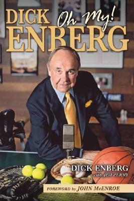 Dick Enberg: Oh My! by Dick Enberg | Goodreads