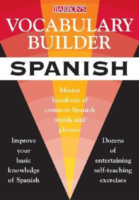 Vocabulary Builder: Spanish: Master Hundreds of Common Spanish Words ...