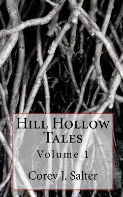 Hill Hollow Tales by Corey J. Salter | Goodreads