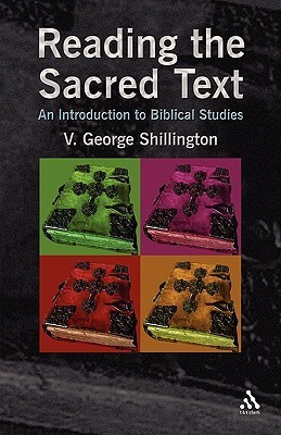 Reading the Sacred Text: An Introduction in Biblical Studies by V ...