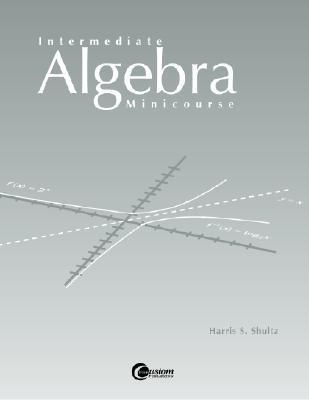 LSC (CALIF STATE U FULLERTON) : Inter. Algebra Minicourse by Harris S ...