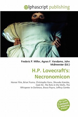 H.P. Lovecraft's: Necronomicon by Frederic P. Miller | Goodreads