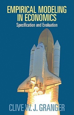 Empirical Modeling in Economics: Specification and Evaluation by Clive ...