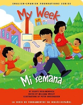 My Week / Mi semana by Gladys Rosa-Mendoza | Goodreads