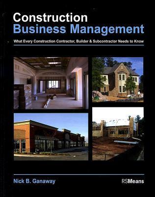 Construction Business Management: What Every Construction Contractor ...