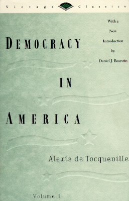 Democracy in America: Volume 1 by Alexis de Tocqueville | Goodreads