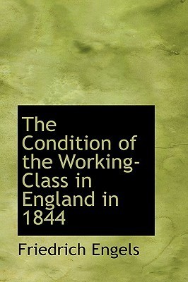 The Condition of the Working-Class in England in 1844 by Friedrich ...