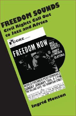 Freedom Sounds: Civil Rights Call out to Jazz and Africa by Ingrid ...