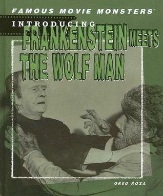 Introducing Frankenstein Meets the Wolfman: Frankenstein Meets the ...