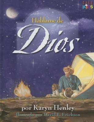 Hablame De Dios/tell Me About God (Spanish Edition) by Karyn Henley ...