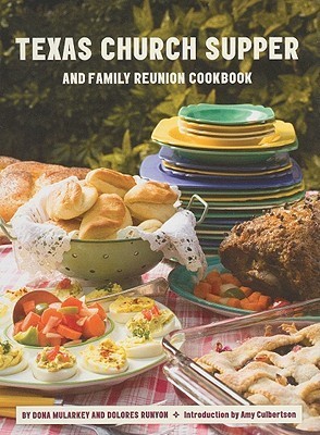 Texas Church Supper & Family Reunion Cookbook by Dona Mularkey | Goodreads