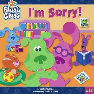 I'm Sorry! (Blue's Clues) by Justin Chanda | Goodreads