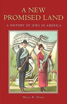 A New Promised Land: A History of Jews in America by Hasia R. Diner ...