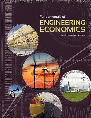 Fundamentals of Engineering Economics by Kal Renganathan Sharma Dr Pe ...