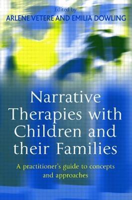 Narrative Therapies with Children and their Families: A Practitioner's ...