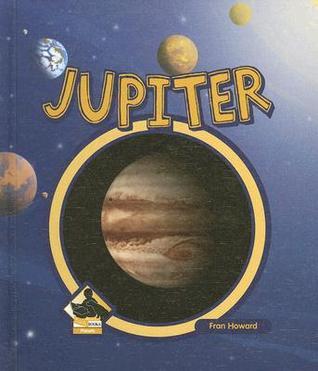 Jupiter (Planets Series) by Fran Howard | Goodreads