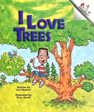 I Love Trees (Rookie Readers) by Cari Meister | Goodreads