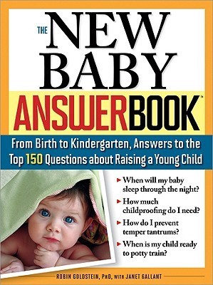 The New Baby Answer Book: From Birth to Kindergarten, Answers to the ...