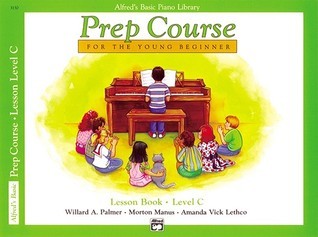 Prep Course For the Young Beginner: Lesson Book Level C by Willard A ...