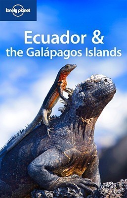 Ecuador & the Galapagos Islands by Lonely Planet | Goodreads