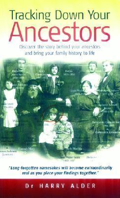 Tracking Down Your Ancestors by Harry Alder | Goodreads