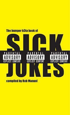 BUMPER B3TA BOOK OF SICK J PB by Rob Manuel | Goodreads