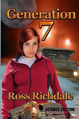 Generation 7 by Ross Richdale | Goodreads